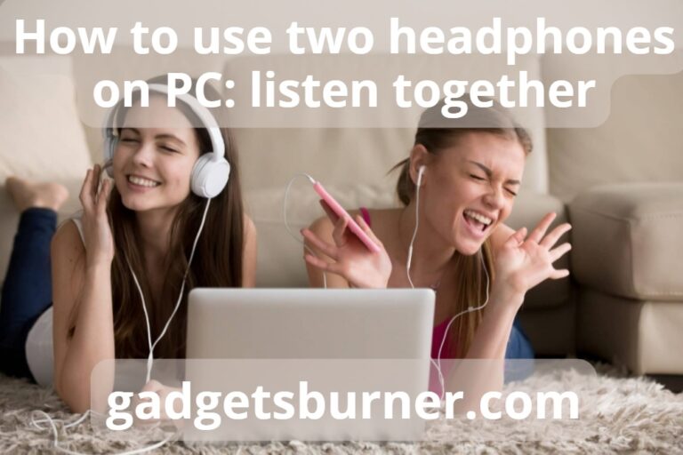 How to Use Two Headphones On PC: Easy Guide & FAQs
